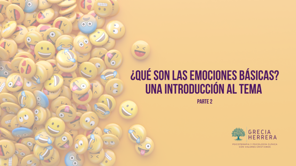 ¿Qué son las Emociones Básicas? Una Introducción al Tema - Parte 2 ...